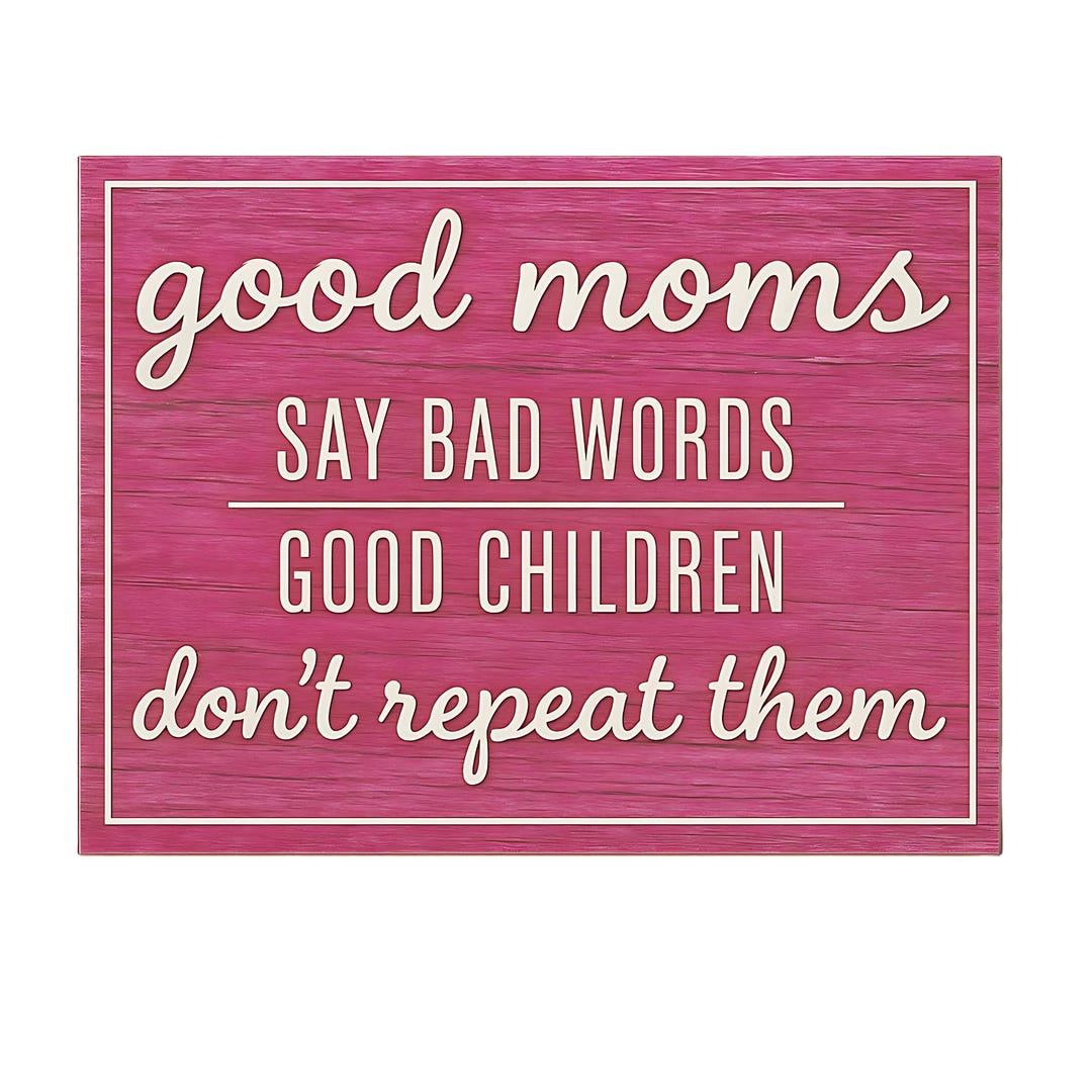 Good Moms Say Bad Words Sign, Funny Mom Gift, Birthday Gifts for Mom ...
