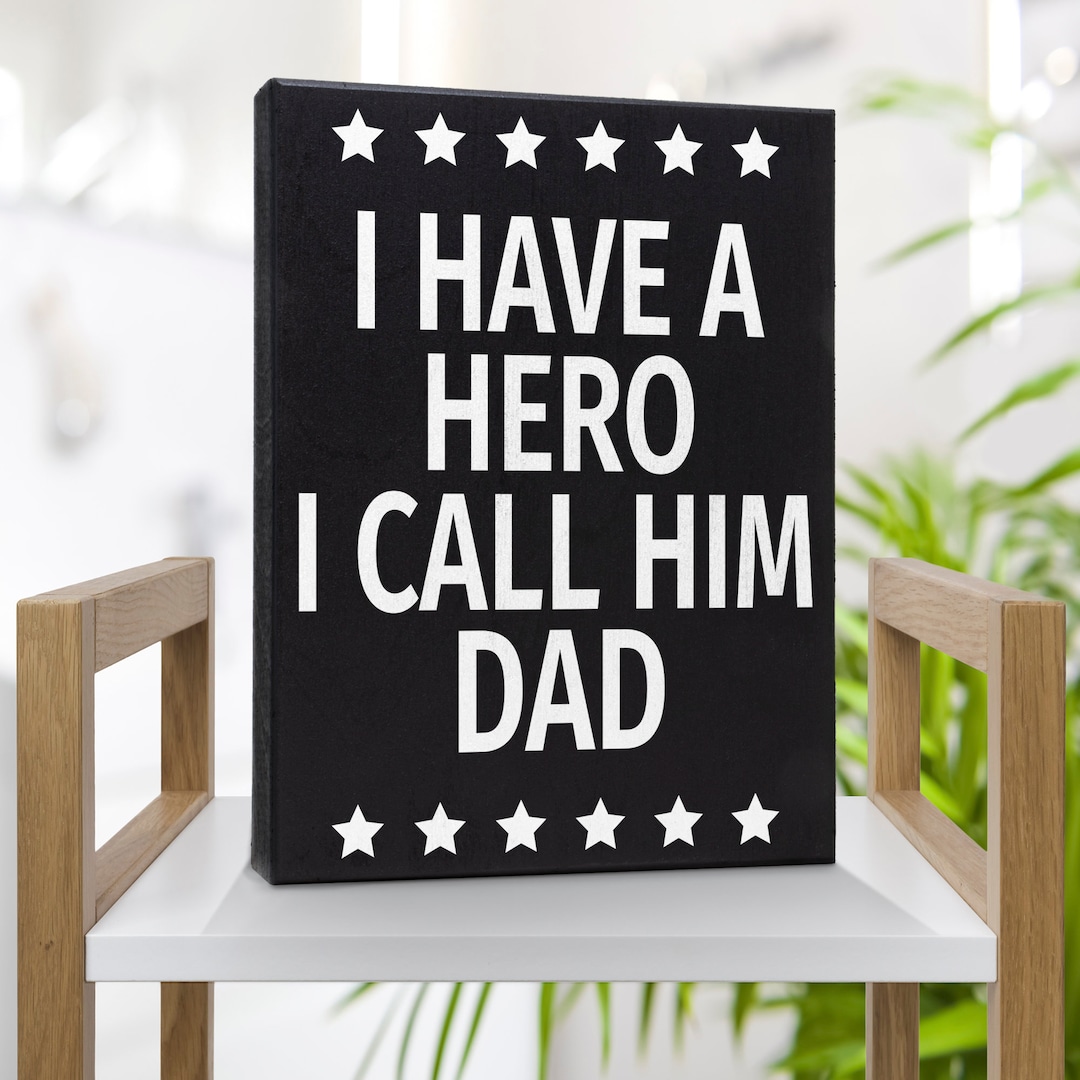 I Have a Hero I Call Him Dad Wooden Sign Heartfelt Gift for - Etsy UK