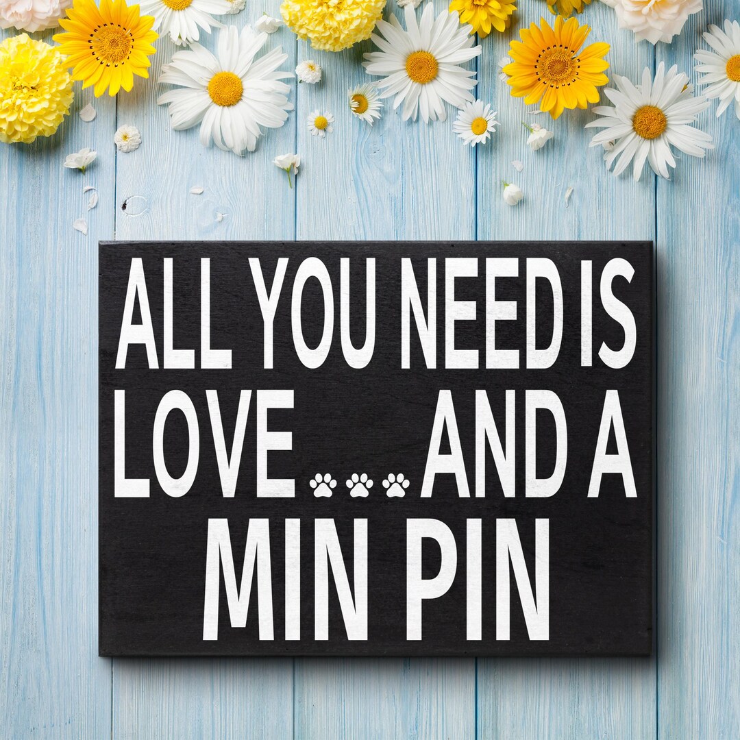 Min Pin Wooden Sign: Love and a Miniature Pinscher, Dog Mom Decor - Etsy