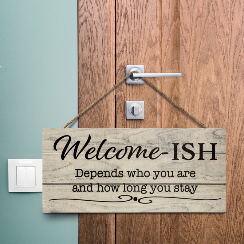 Funny Welcome Sign Welcome-ish Sign Funny Front Door Sign - Etsy