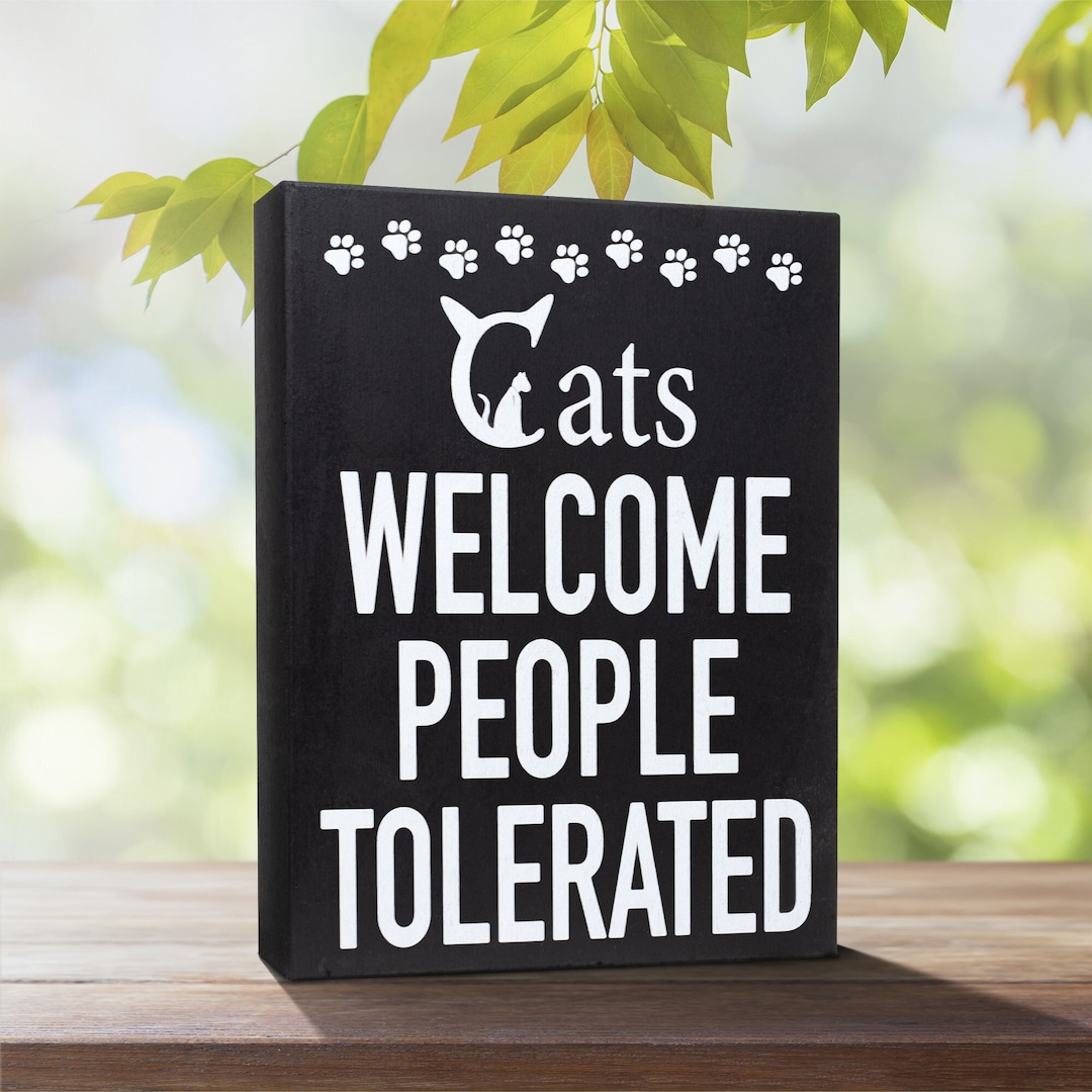 Cats Welcome People Tolerated Wooden Sign Funny Cat Signs for a Cat Mom ...