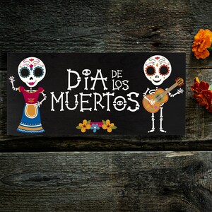 Day of the Dead Sign, Dia De Los Muertos Decor, 13x6 Inch Sign, Day of ...