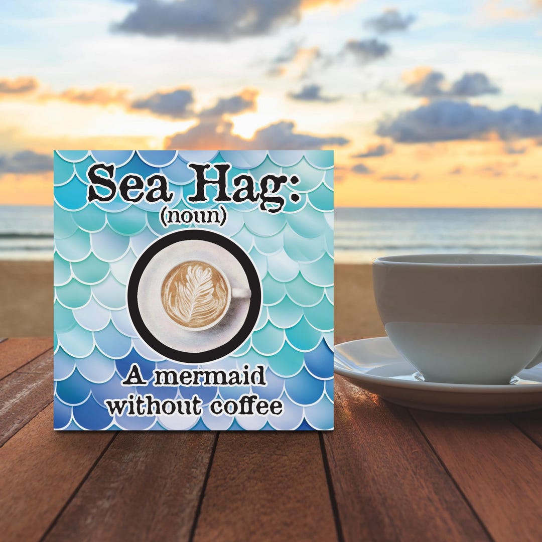 Funny Mermaid Gifts, Sea Hag A Mermaid Without Coffee Wooden Sign ...