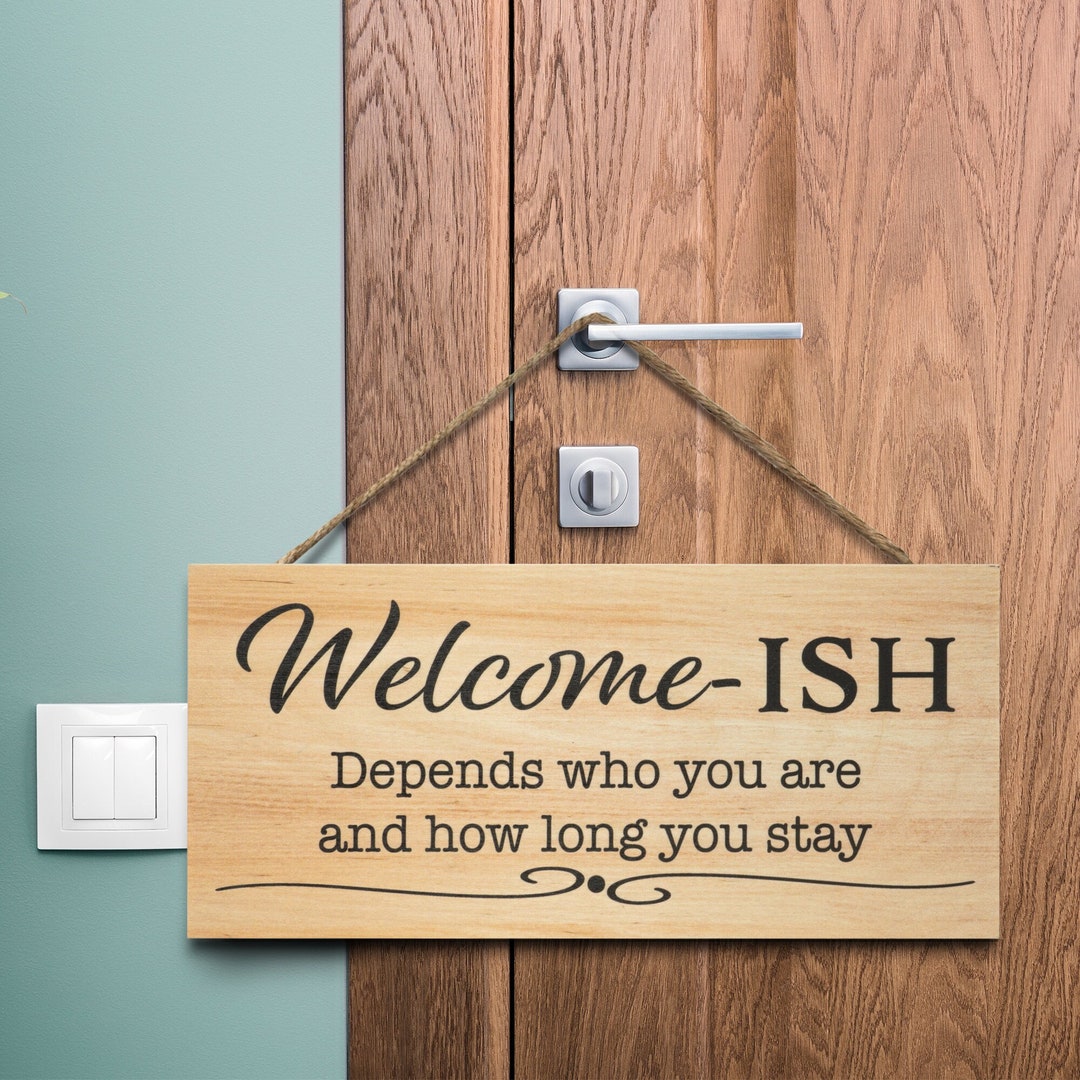 Welcome-ish Funny Door Sign – Humorous Front Porch Decor, Quirky ...