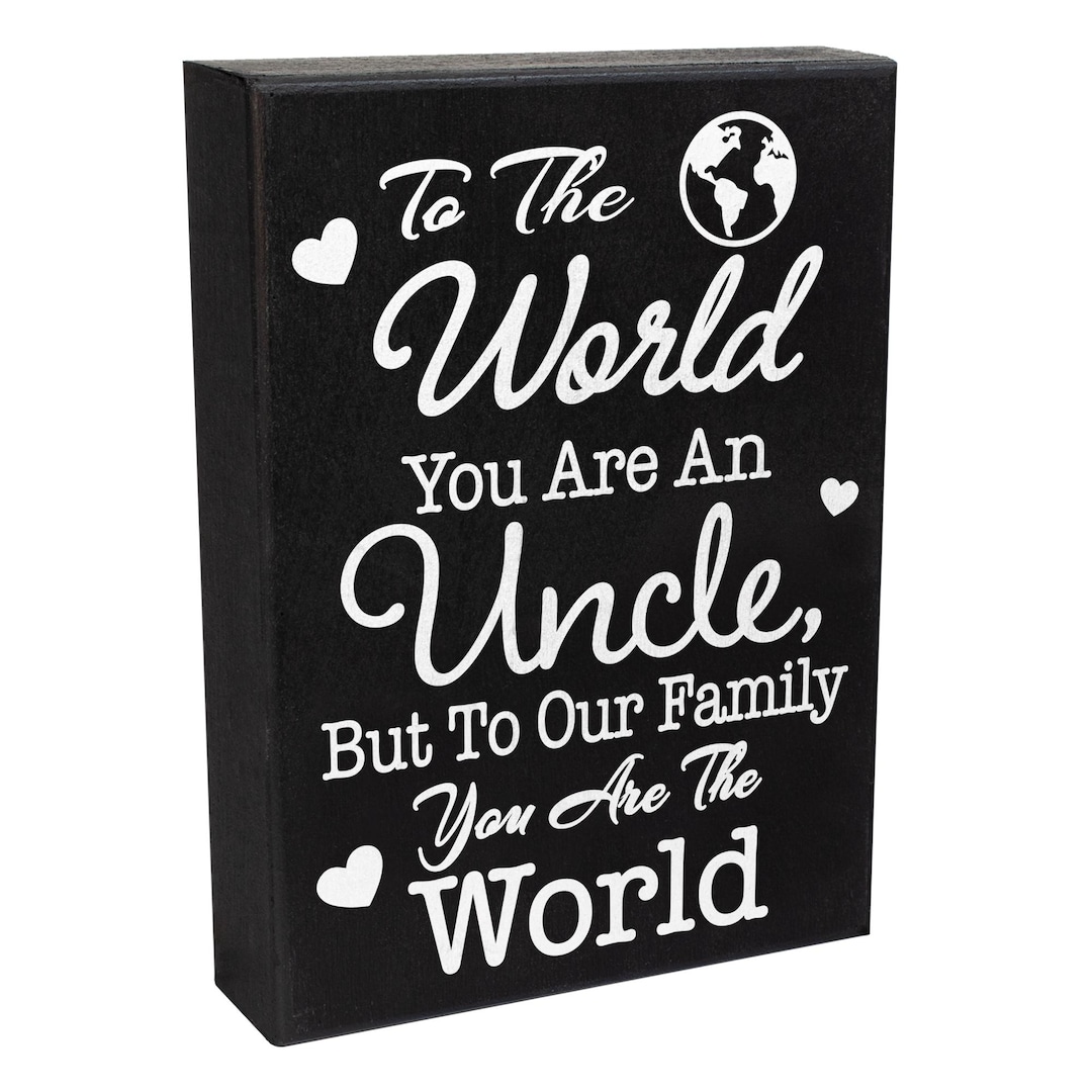 Uncle Gift, to the World You Are an Uncle Wooden Sign, Uncle Gift ...