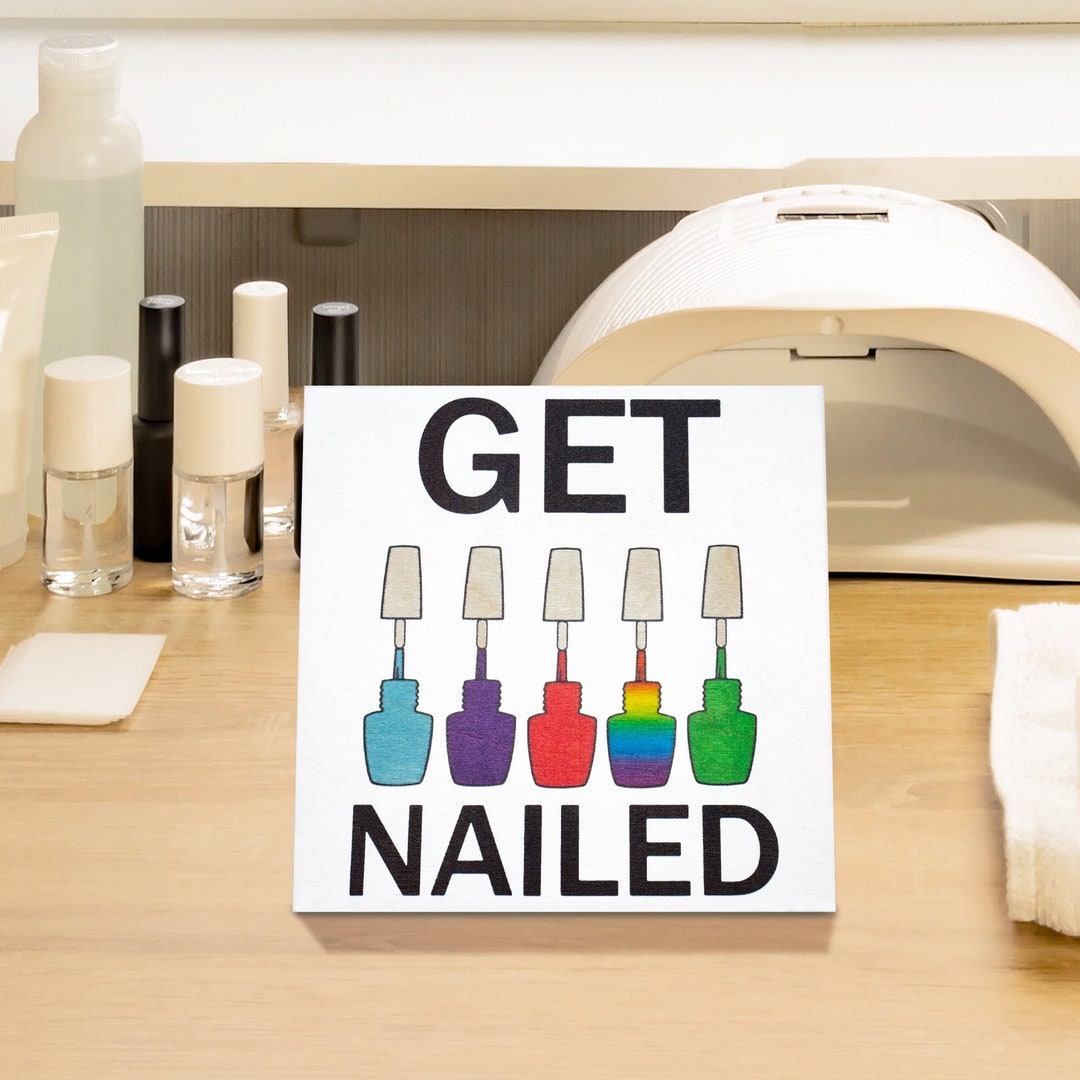 Funny Nail Salon Decor, Nail Tech Gifts, Manicure Wall Art, Get Nailed ...