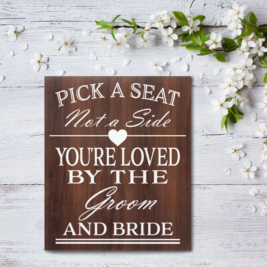 Wedding Signs, Pick a Seat Not A Side, Choose a Seat Not a Side ...