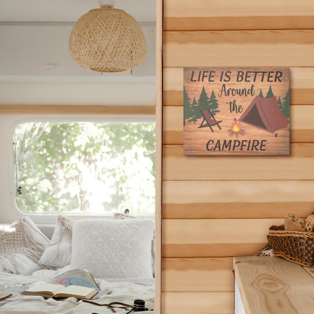 Camping Signs RV Decor, Life is Better Around the Campfire Sign, Camper ...