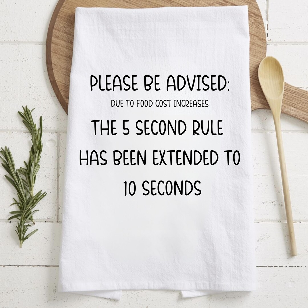 Funny Kitchen Tea Towel | 10-second Rule Food Shortage Joke | Humorous ...