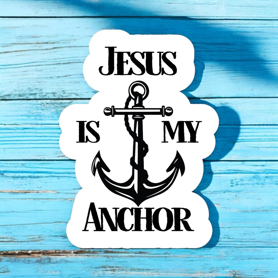 Jesus is My Anchor Decals, Faith Stickers for Laptops, Water Bottles ...