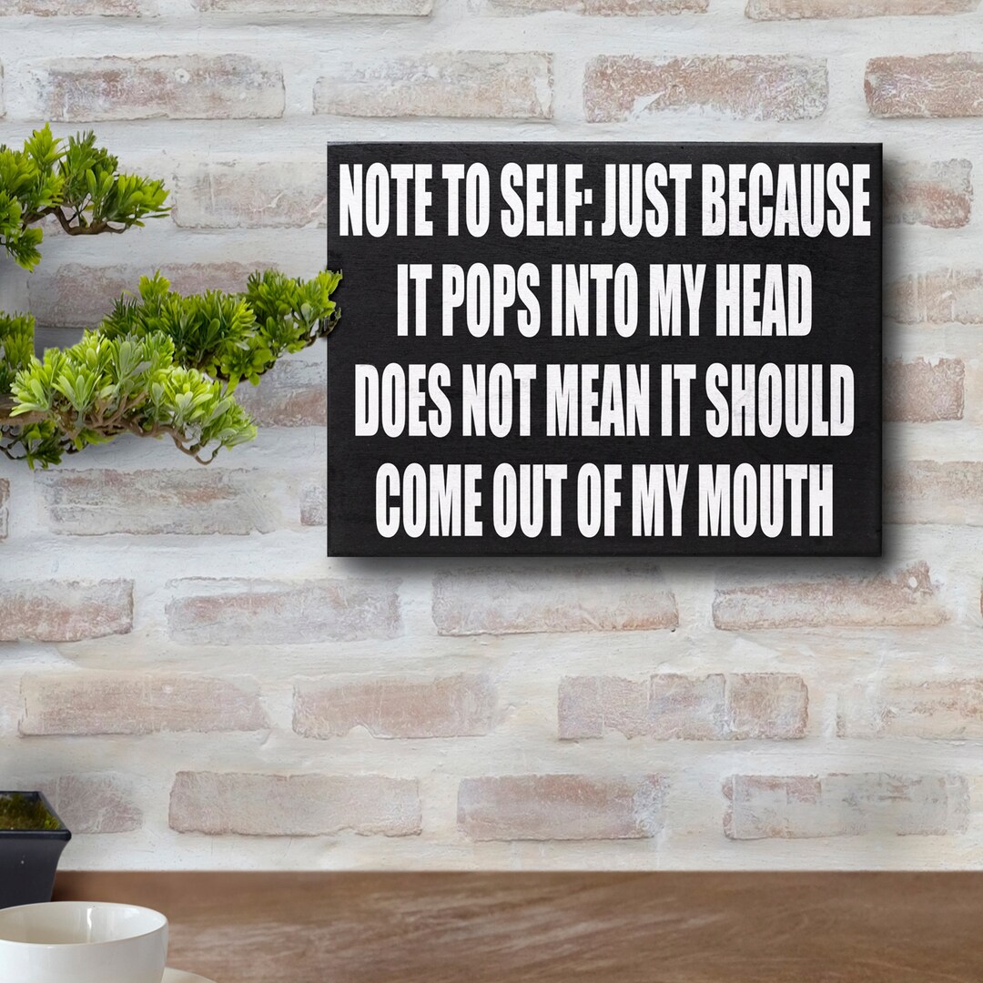 Funny Gifts, Gifts for Coworkers, Sassy Signs, Note to Self: Just ...