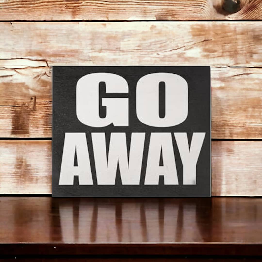 Funny 'go Away' Welcome Sign Add Humor to Your Home, Office Door, or ...