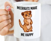 Meerkat Mug Meerkats Make Me Happy Cute Meerkat Gift for - Etsy