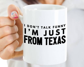 Funny Texas Mug, Funny Texas Coffee Mug, Texas Gifts, Texas Love, Texas ...