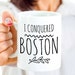 Boston Marathon Finisher Mug - I Conquered Boston - Boston Marathon ...