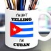 Funny Cuban Coffee Mug Im Not Yelling Im Cuban Cuban Pride Cuban Mom or ...