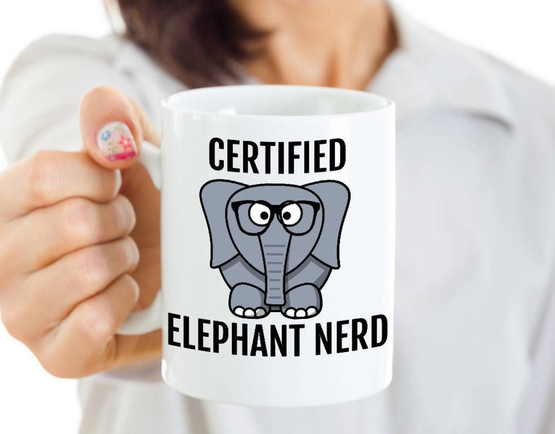 Funny Elephant Mug - Elephant Gifts - for Anyone Who Loves Elephants ...