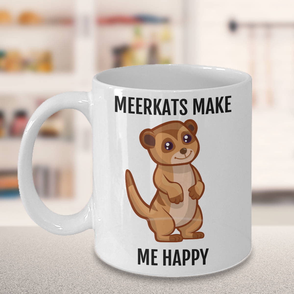 Meerkat Mug - Meerkats Make Me Happy - Cute Meerkat Gift for Coffee ...