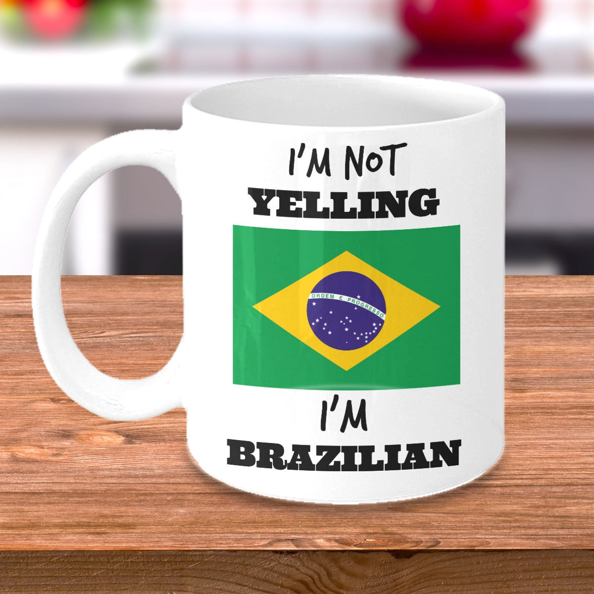 Funny Brazilian Coffee Mug - I’m Not Yelling I’m Brazilian - Brazil ...