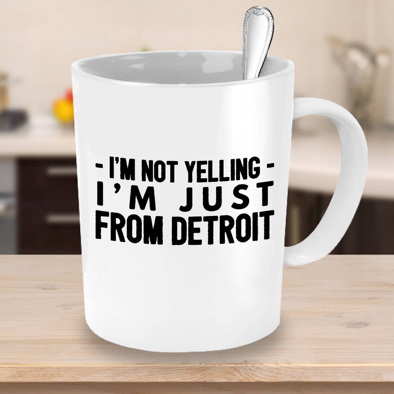 Funny Detroit Coffee Mug -i'm Not Yelling I'm Just From Detroit ...