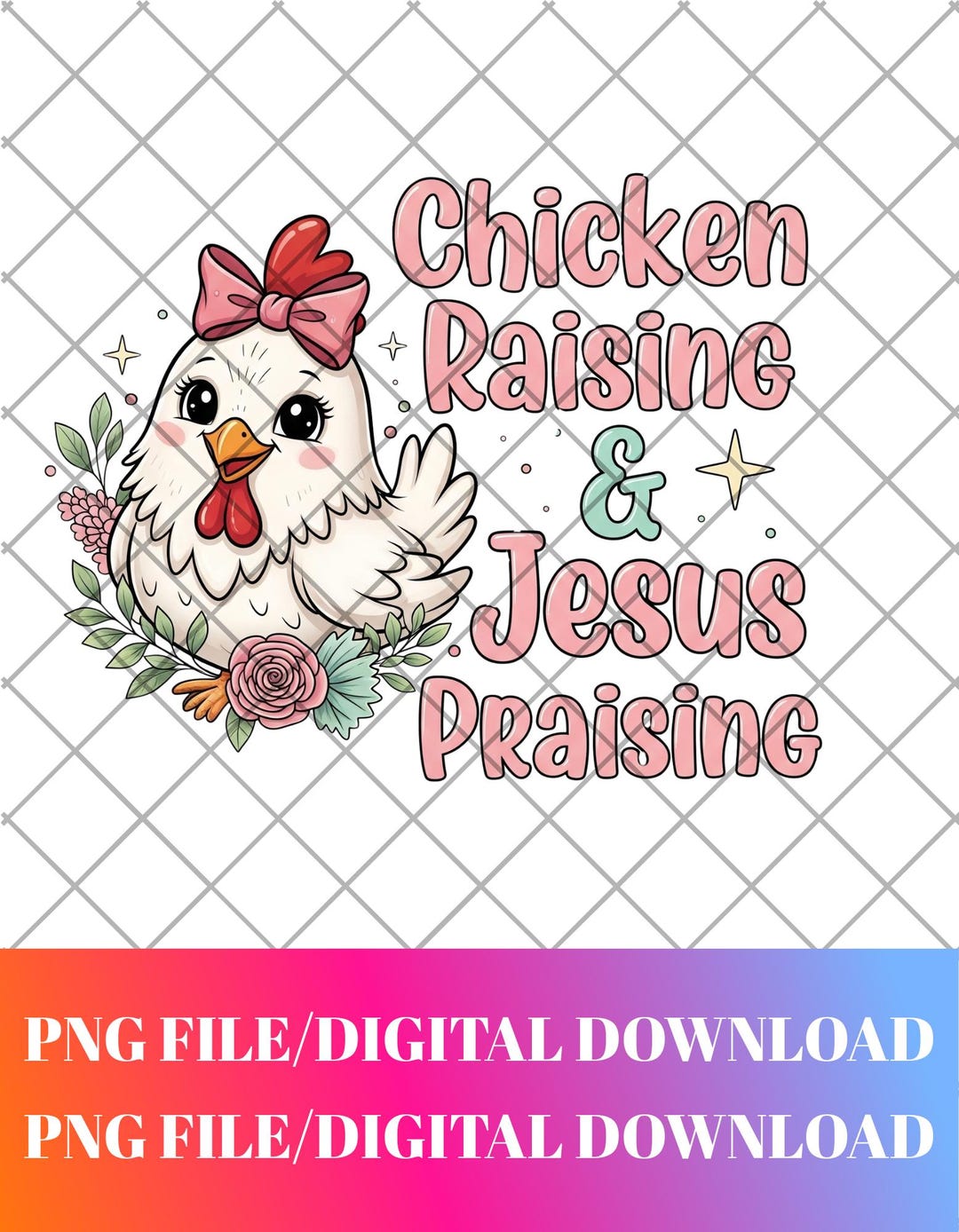 Chicken Raising & Jesus Praising PNG: Christian Farm Life Digital ...