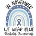 In November We Wear Blue Diabetes Awareness Ribbon Rainbow Svg PNG ...