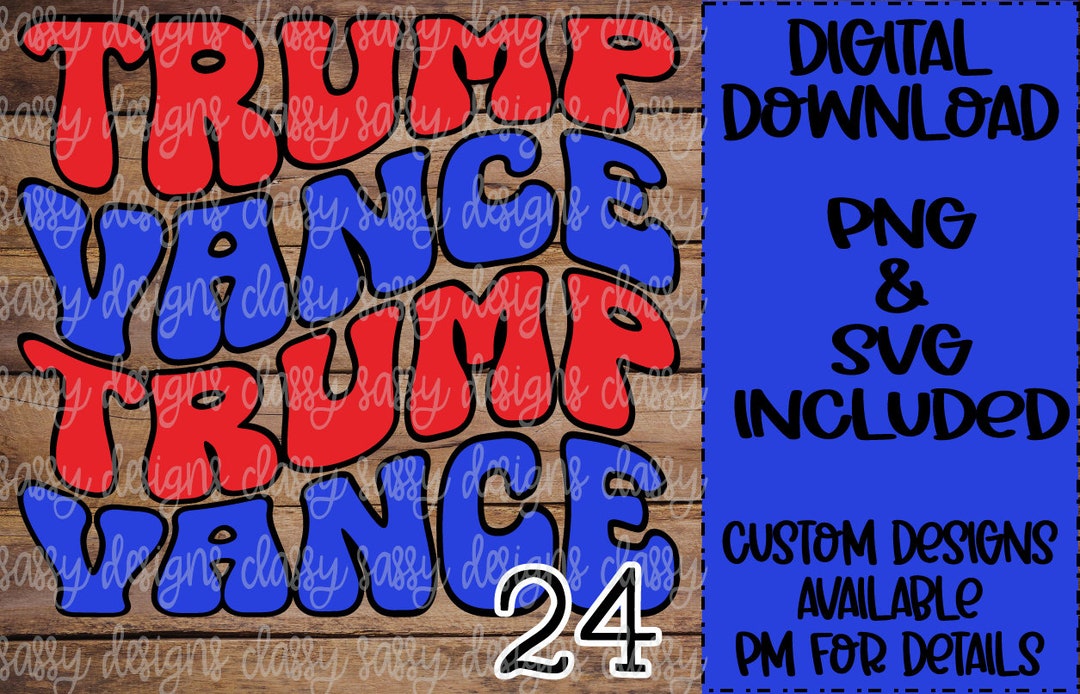 Trump Vance Wave, Trump 2024, Svg Png INSTANT DOWNLOAD Print and Cut ...