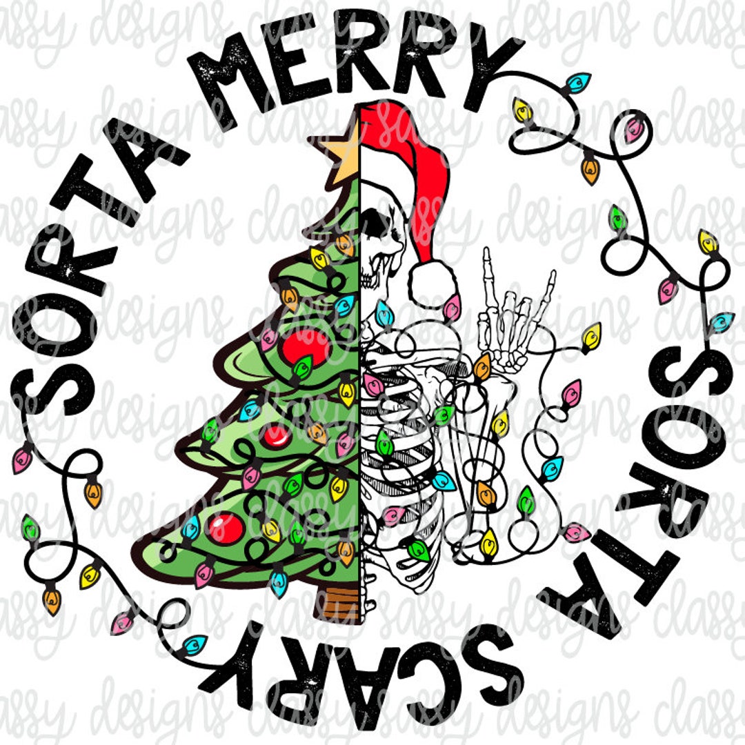 Sorta Merry Sorta Scary, Funny Christmas, PNG INSTANT DOWNLOAD Print ...
