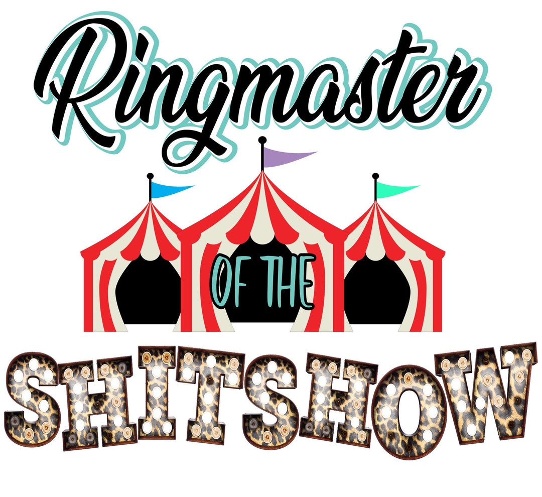 Ringmaster of the Shitshow Leopard Cheetah Circus Tent PNG INSTANT ...