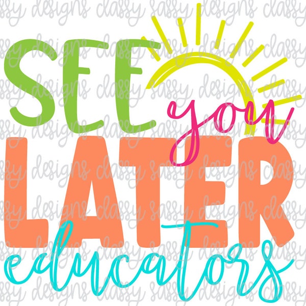 See You Later Educator Svg - Etsy