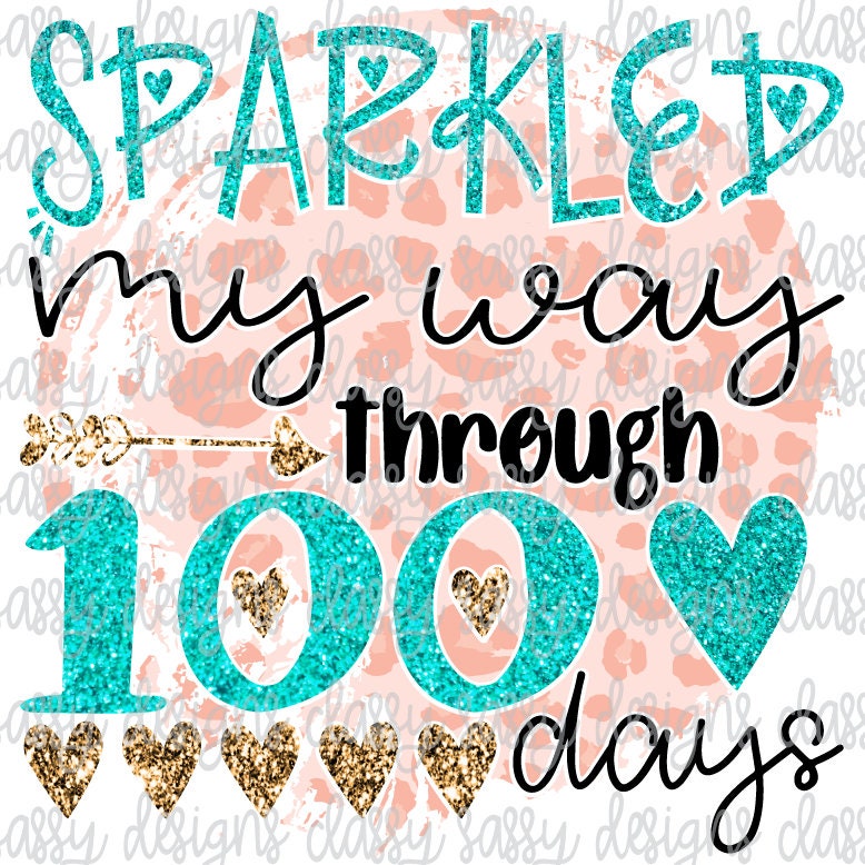 Sparkled My Way Through 100 Days of School Teacher PNG INSTANT - Etsy