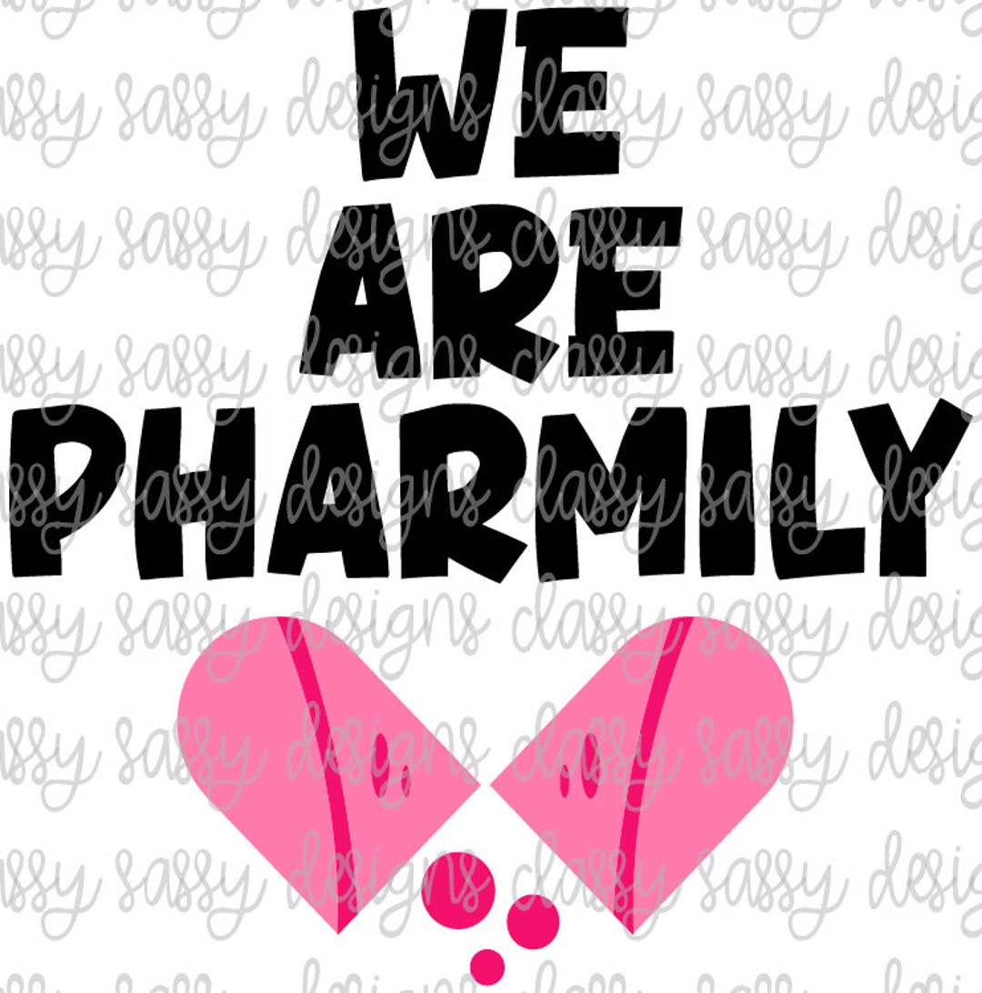 We Are Pharmily Svg PNG INSTANT DOWNLOAD Print and Cut Silhouette ...