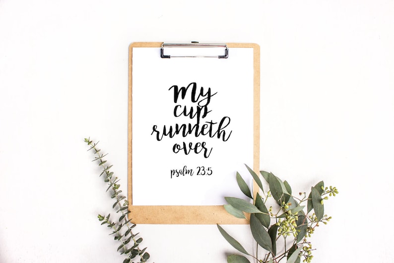 My Cup Runneth Over Print Psalm 23:5 Printable Psalms Sign - Etsy