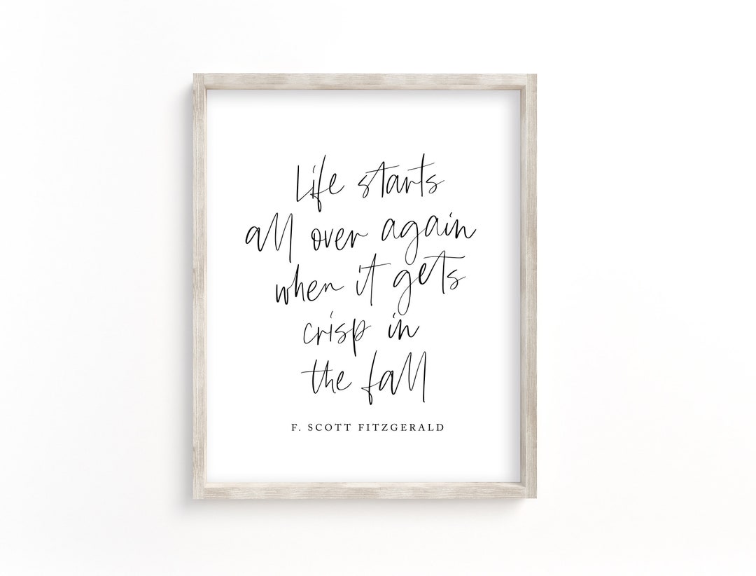 Life Starts All Over Again When It Gets Crisp in the Fall Printable, F ...