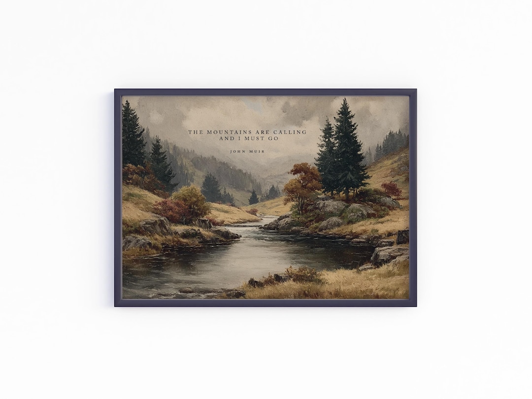 John Muir Nature Quote Print • Rustic Mountain Wall Art • Outdoorsy ...