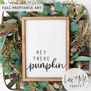 Hey There Pumpkin Printable, Fall Wall Art, Autumn Printable, Fall ...