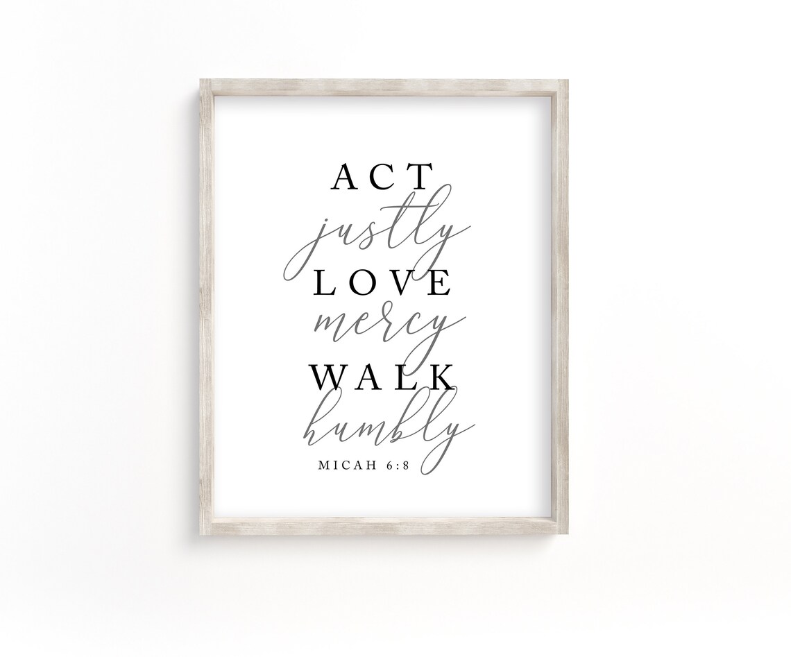 Micah 6:8 Printable, Christian Wall Art, Act Justly, Love Mercy, Walk ...