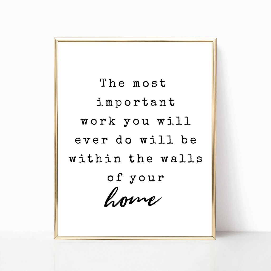 The Most Important Work You Will Ever Do Printable Print - Etsy