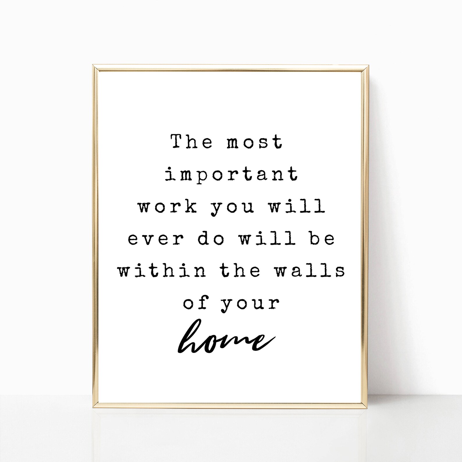 The Most Important Work You Will Ever Do Printable, Print, Sign, Wall ...
