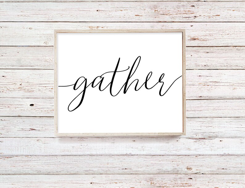 Gather Printable Print Gather Sign Gather Wall Art Gather | Etsy