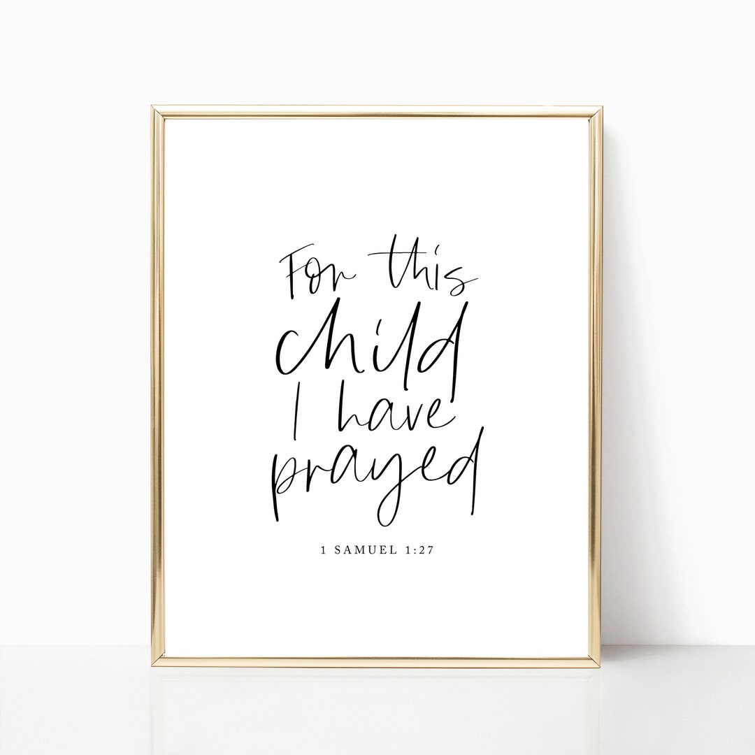 For This Child I Have Prayed Printable, Print, Sign, 1 Samuel 1:27 ...