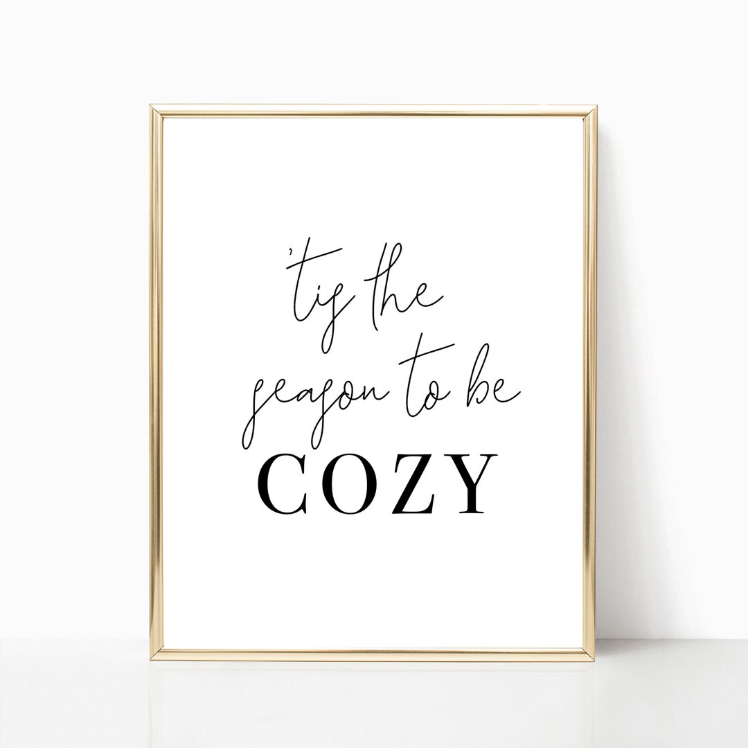 Christmas Printable, Tis the Season to Be Cozy Print, Christmas Print ...
