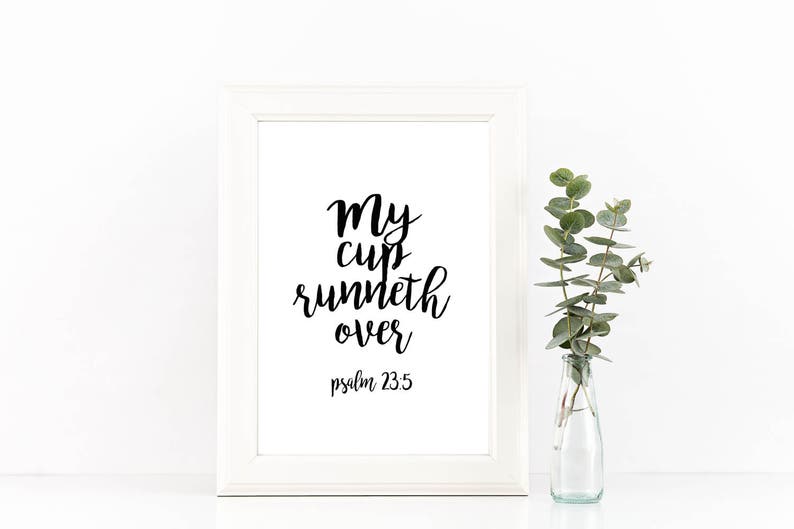My Cup Runneth Over Print Psalm 23:5 Printable Psalms Sign - Etsy