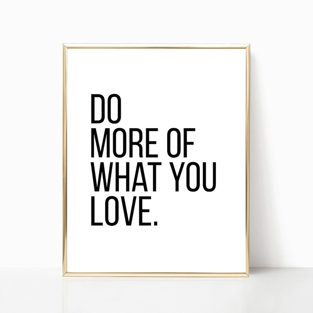 Do More of What You Love Print, Wall Decor, Wall Art, Printable ...