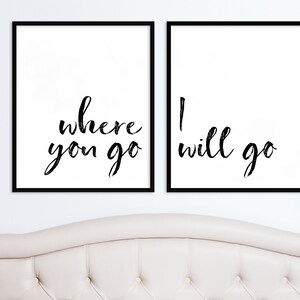 Where You Go, I Will Go Printable Set, Print, Where You Go I Will Go ...