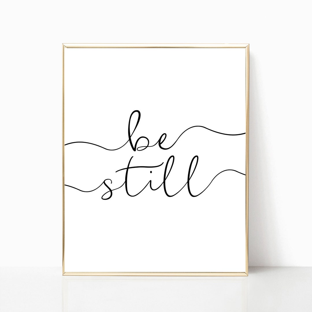 Be Still, Printable, Wall Art, Wall Decor, Home Decor, Bedroom Decor ...