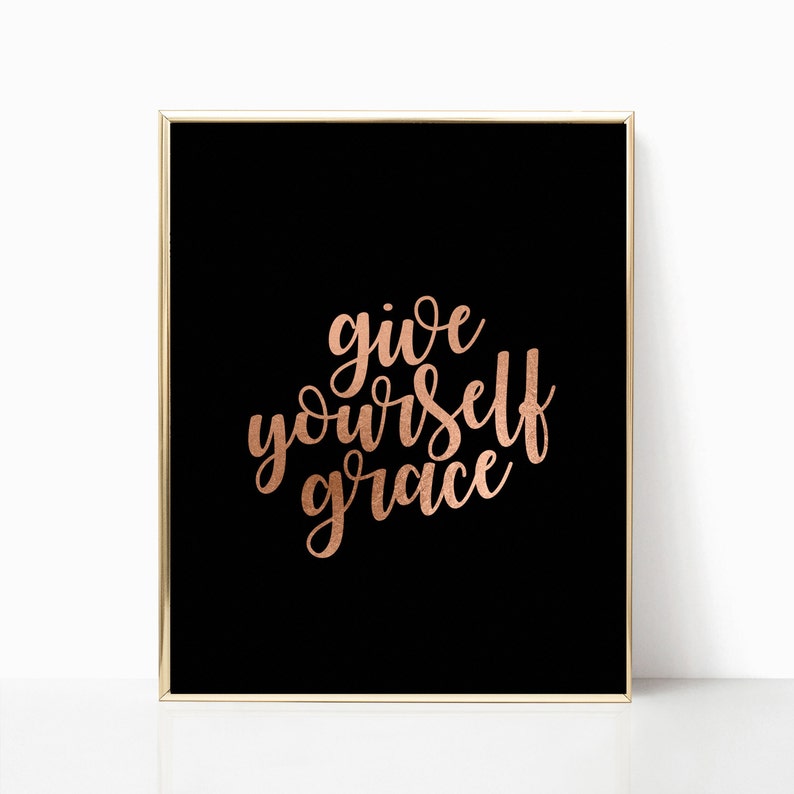Give Yourself Grace Print Rose Gold Art Print Give Yourself - Etsy