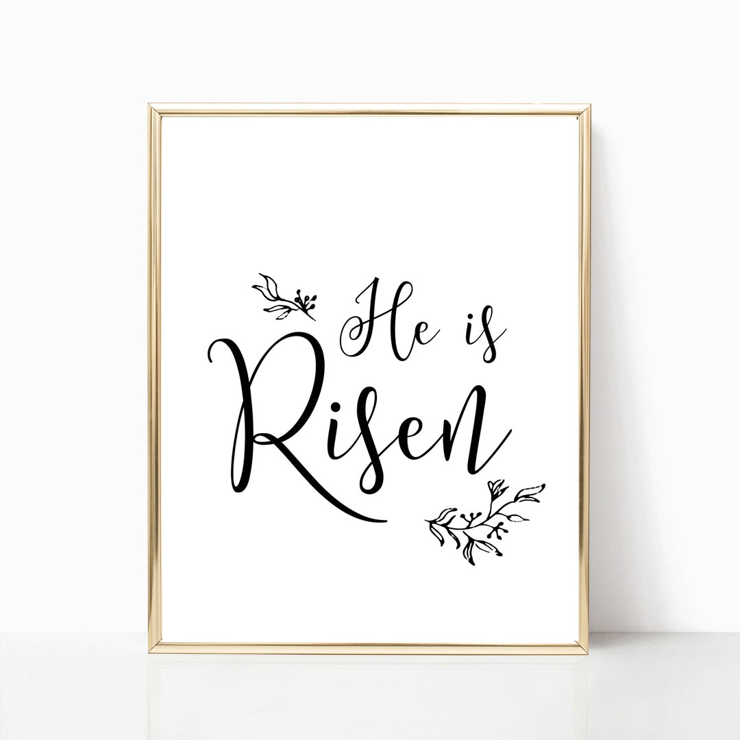 He is Risen Printable, Easter Printable, Easter Print, He is Risen Sign ...