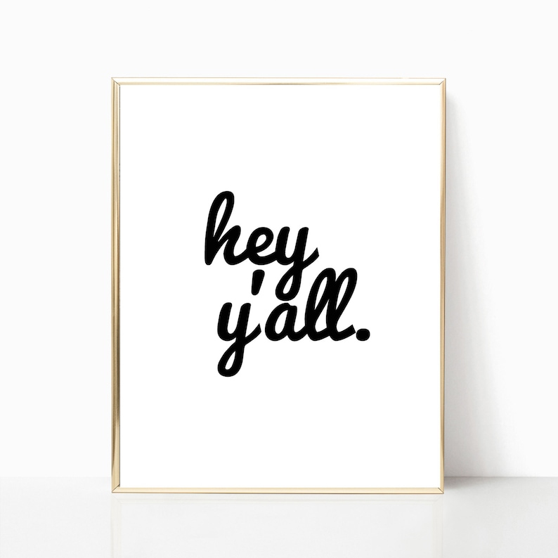 Hey Y'all Print Printable Hey Y'all Sign Printable - Etsy