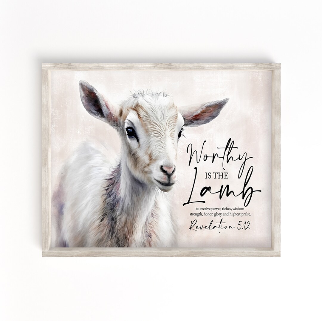 Worthy is the Lamb Printable, Lamb of God Print, Revelation 5:12 ...